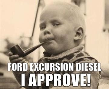 Excursion Memes... - Ford Truck Enthusiasts Forums